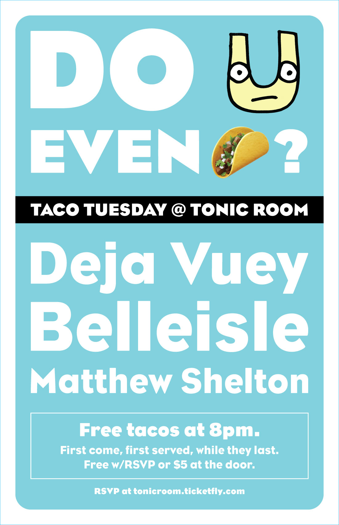 Taco Tuesday at Tonic Room 1/9 – Deja Vuey
